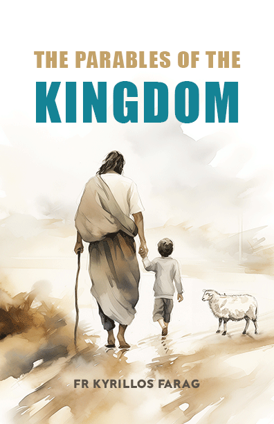 The Parables of the Kingdom | St Shenouda Press Orthodox Store