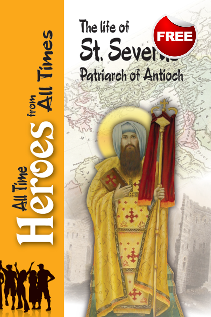 The Life of St Severus Patriarch of Antioch | St Shenouda Press