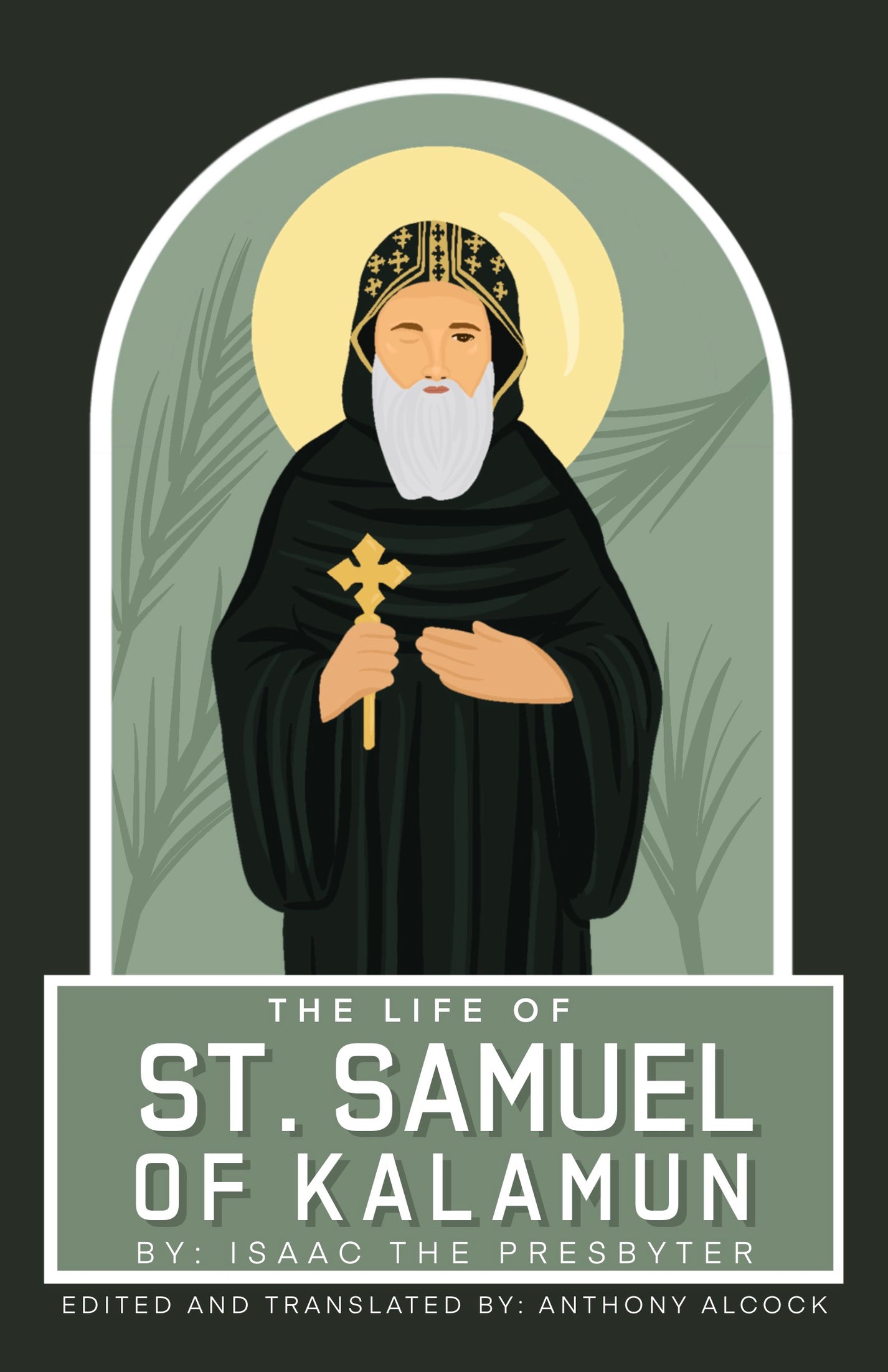 The Life Of Samuel Of Kalamun | St Shenouda Press Orthodox Store